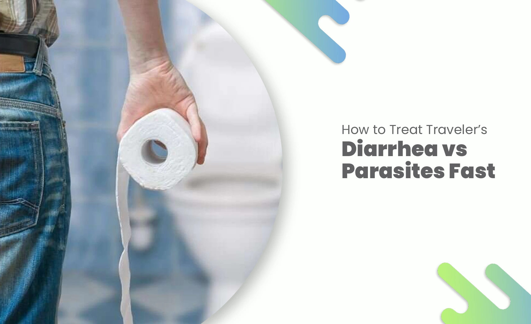 How to Treat Traveler’s Diarrhea vs Parasites Fast - IverCares